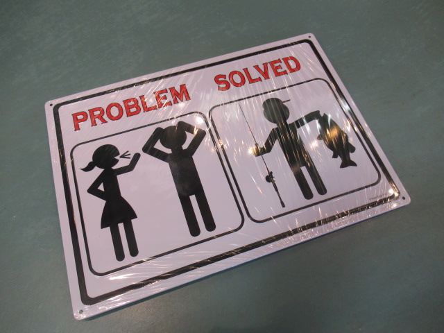 7palms Tackle Pro Shop / PROBLEM SOLVED SIGN